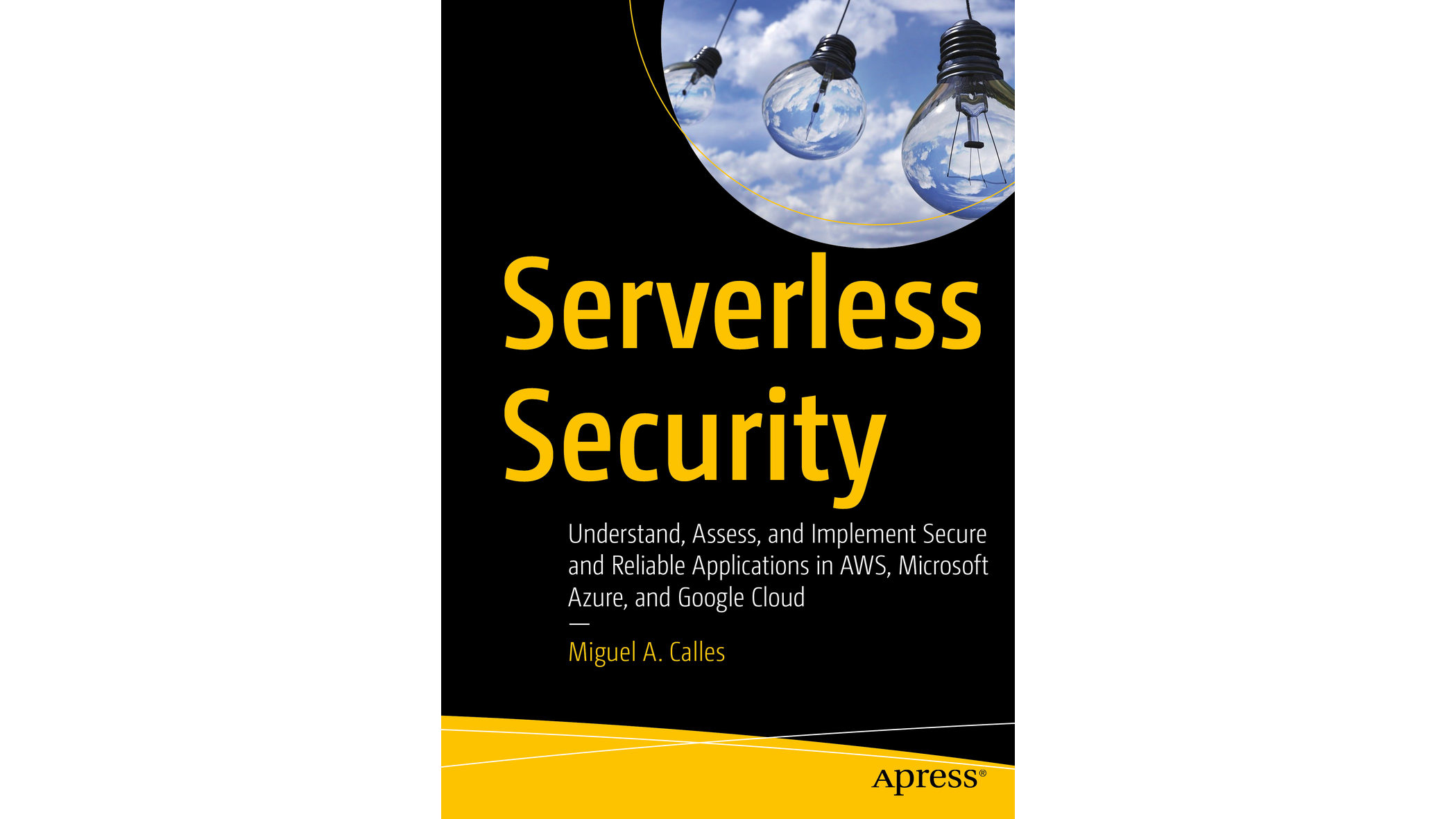 Learn Serverless Security on AWS, Azure and Google Cloud